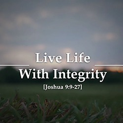 Live a Life of Integrity – May 6, 2021 – Daily Devotions